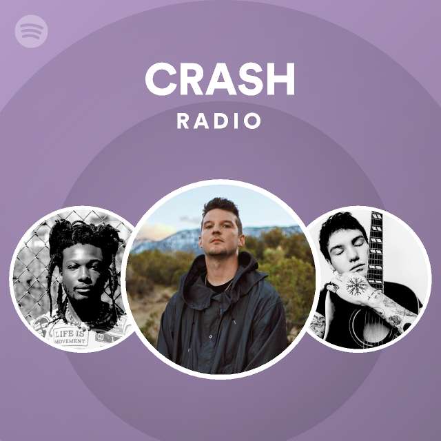Crash Radio - playlist by Spotify | Spotify