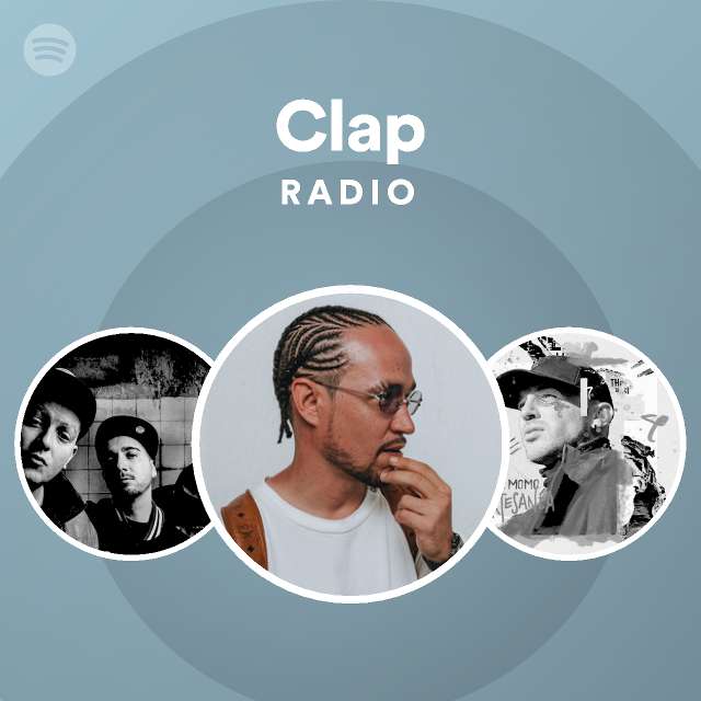 Clap Radio - playlist by Spotify | Spotify