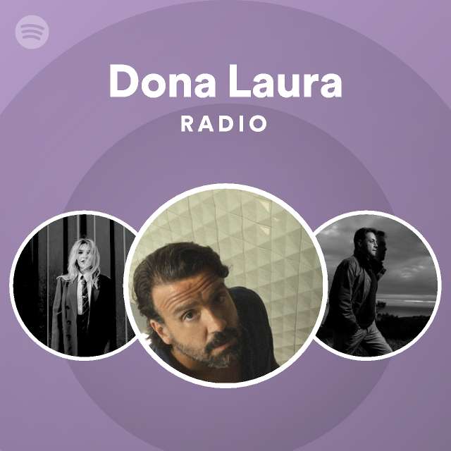 Dona Laura Radio - playlist by Spotify | Spotify