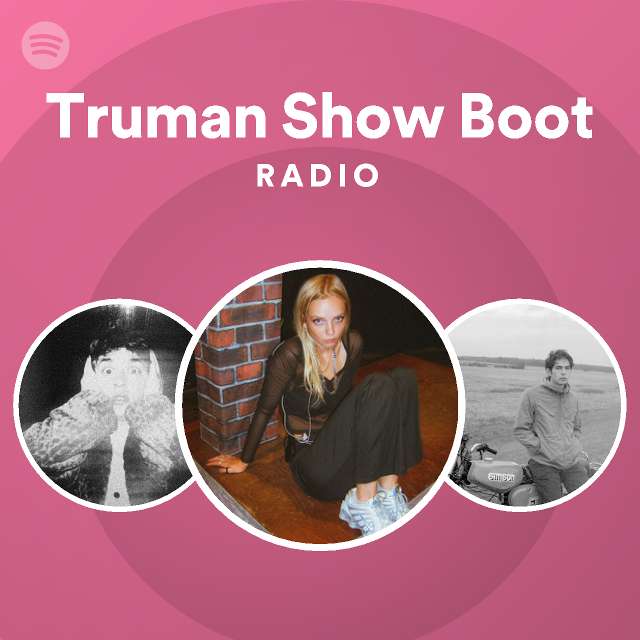 Truman Show Boot Radio - playlist by Spotify | Spotify