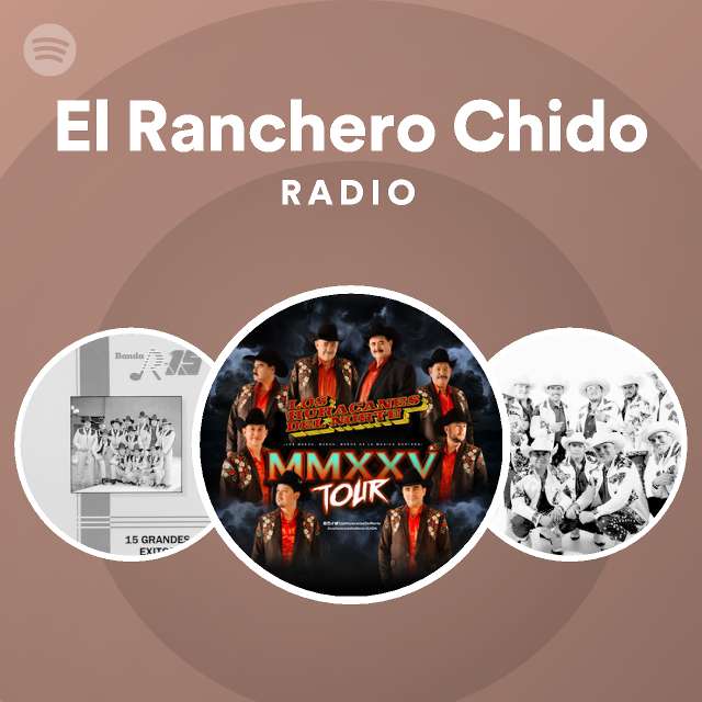El Ranchero Chido Radio - playlist by Spotify | Spotify