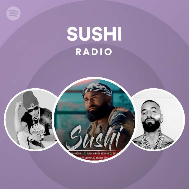 SUSHI Radio - playlist by Spotify | Spotify