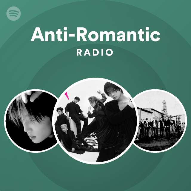 Anti-Romantic Radio - playlist by Spotify | Spotify