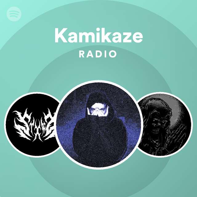 Kamikaze Radio - playlist by Spotify | Spotify