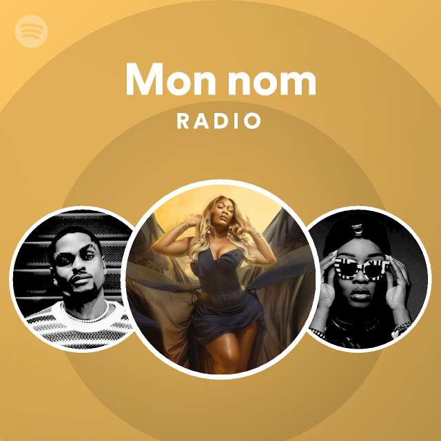 Mon nom Radio - playlist by Spotify | Spotify
