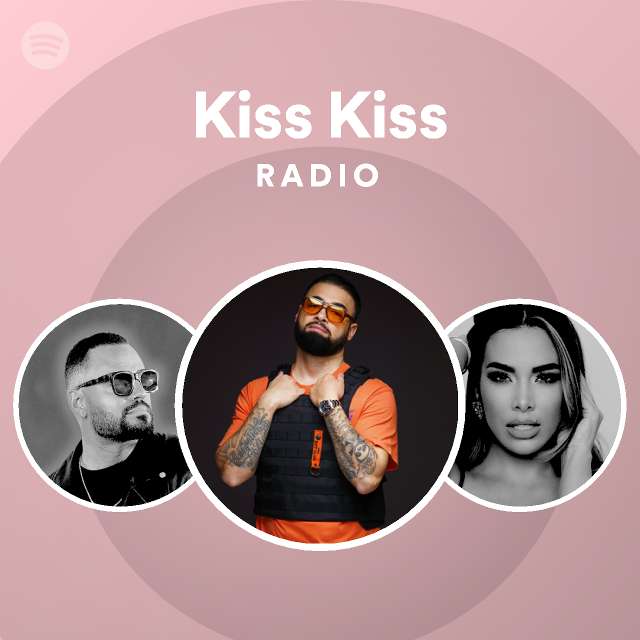 Kiss Kiss Radio - playlist by Spotify | Spotify