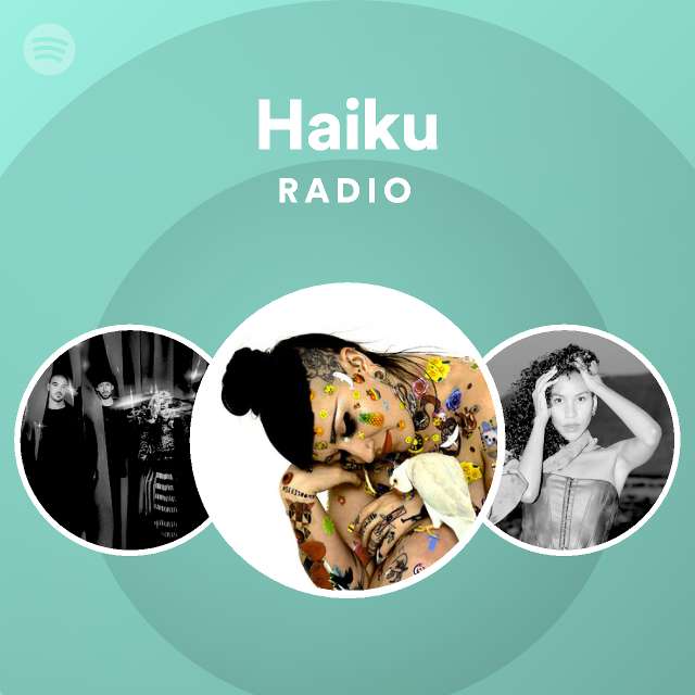 Haiku Radio - playlist by Spotify | Spotify