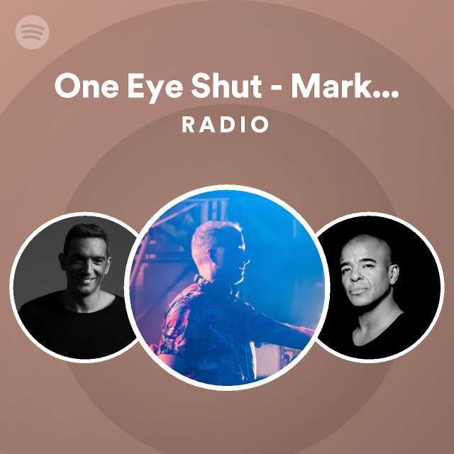 One Eye Shut - Mark Knight Remix Radio - playlist by Spotify | Spotify