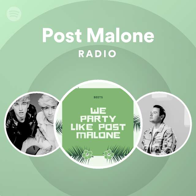 Post Malone Radio | Spotify Playlist
