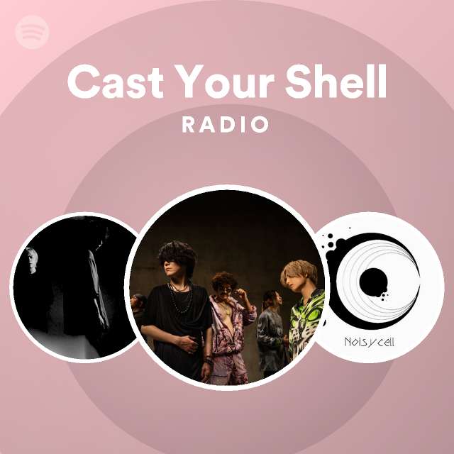 Cast Your Shell Radio - playlist by Spotify | Spotify