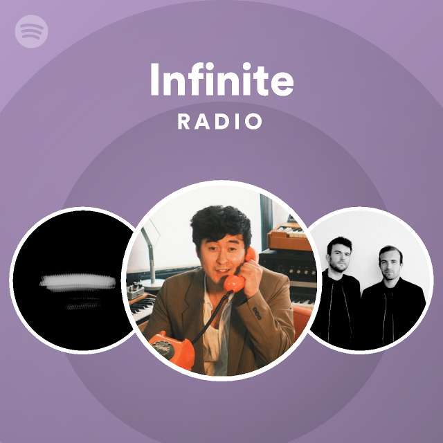 Infinite Radio - playlist by Spotify | Spotify