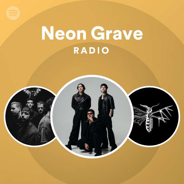 Neon Grave Radio - playlist by Spotify | Spotify