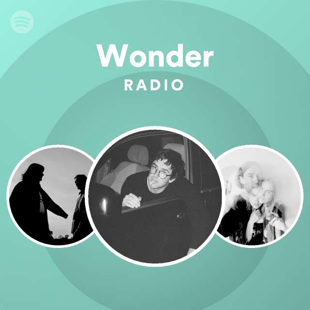 Wonder Radio - playlist by Spotify | Spotify