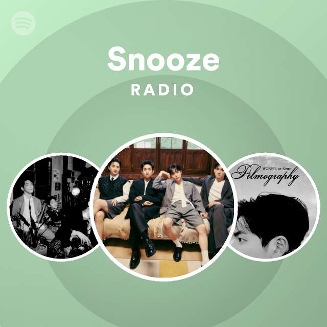 Snooze Radio - playlist by Spotify | Spotify