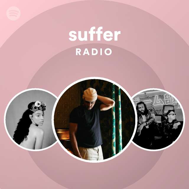 suffer Radio - playlist by Spotify | Spotify