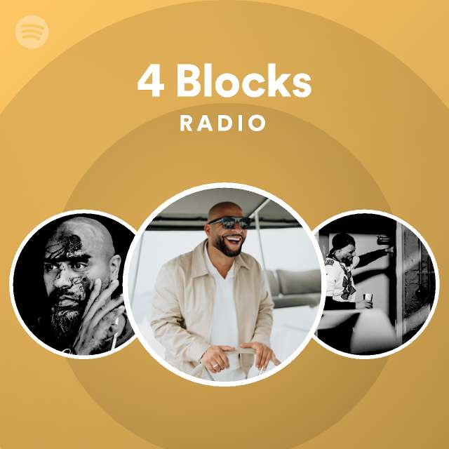 4 Blocks Radio - playlist by Spotify | Spotify