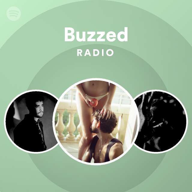 Buzzed Radio - playlist by Spotify | Spotify