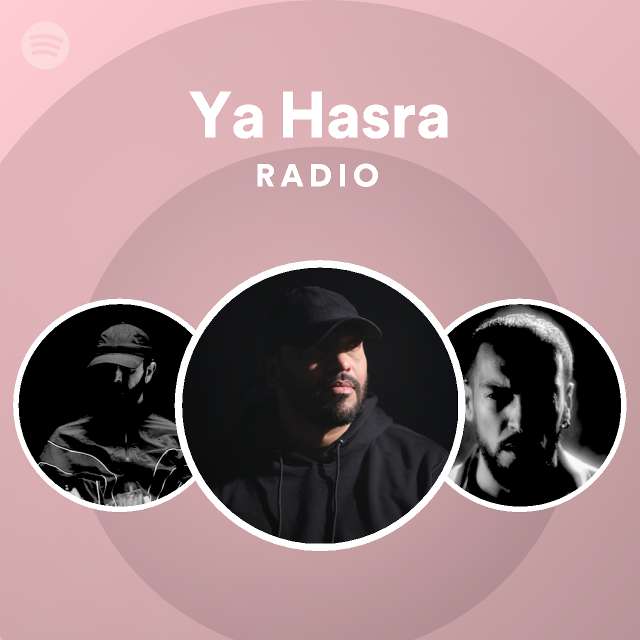 Ya Hasra Radio - playlist by Spotify | Spotify