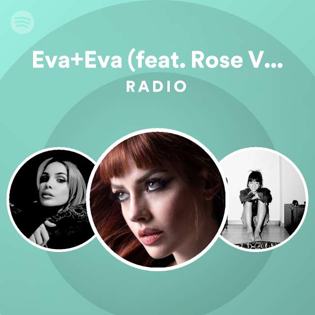 Eva+Eva (feat. Rose Villain) Radio - playlist by Spotify | Spotify