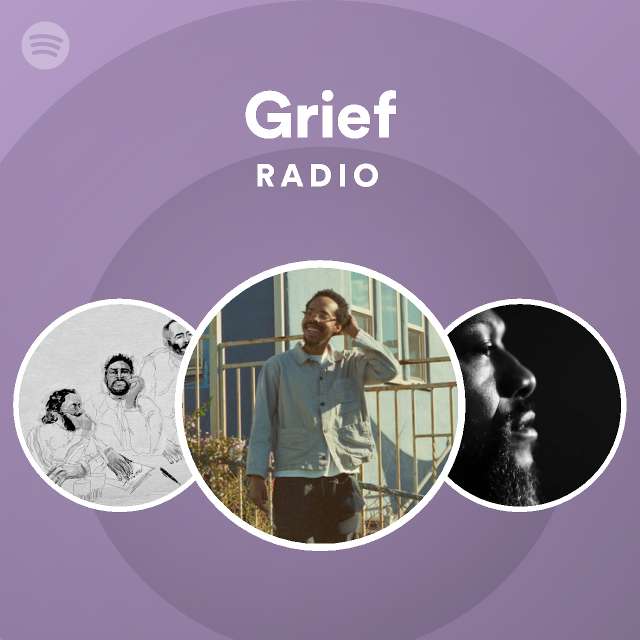 Grief Radio - playlist by Spotify | Spotify