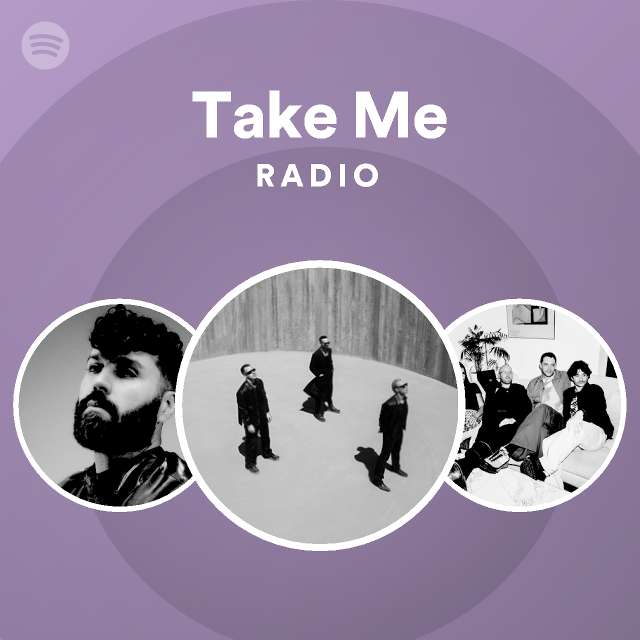 Take Me Radio - playlist by Spotify | Spotify
