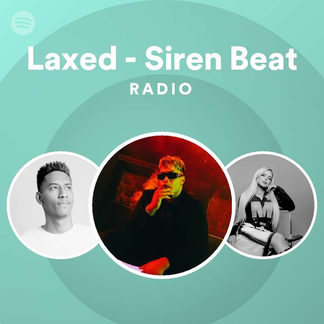 Laxed - Siren Beat Radio - playlist by Spotify | Spotify