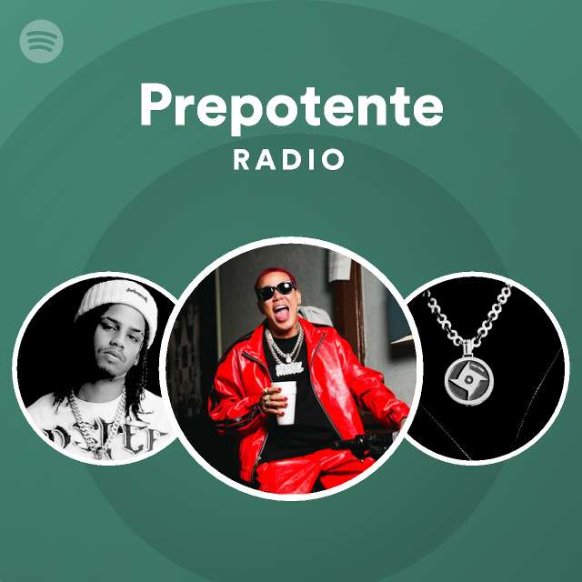 Prepotente Radio - playlist by Spotify | Spotify