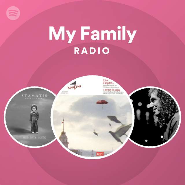My Family Radio - playlist by Spotify | Spotify