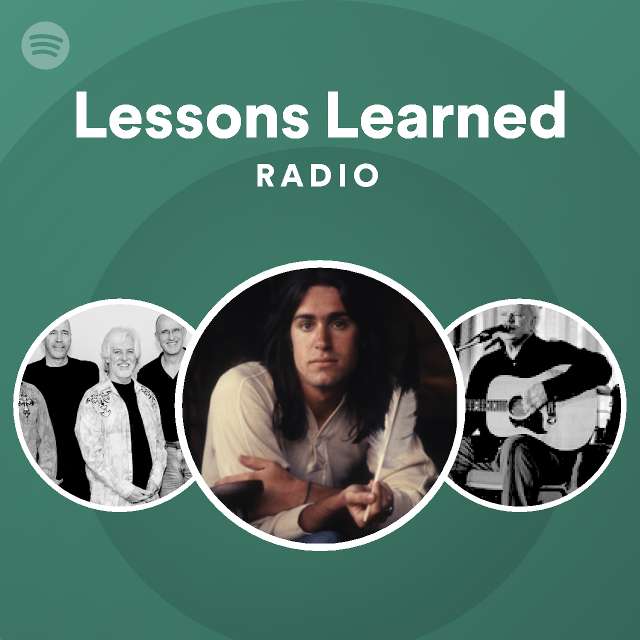 Lessons Learned Radio - playlist by Spotify | Spotify