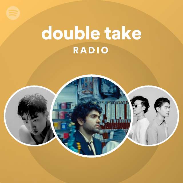 double take Radio - playlist by Spotify | Spotify