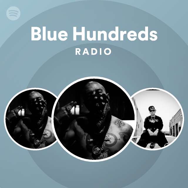 Blue Hundreds Radio - playlist by Spotify | Spotify