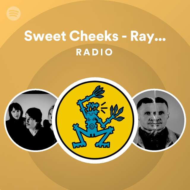 Sweet Cheeks - Ray Mang Remix Radio | Spotify Playlist