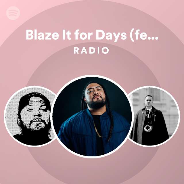 Blaze It for Days (feat. Lion Fiyah & Gappy Ranks) Radio - playlist by ...