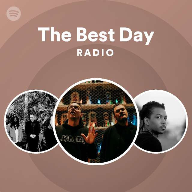 The Best Day Radio - playlist by Spotify | Spotify