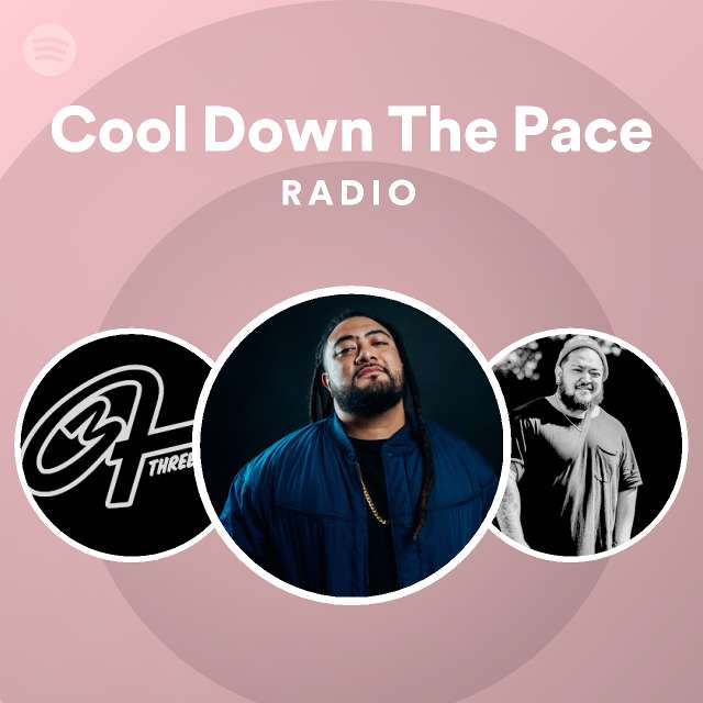 Cool Down The Pace Radio - playlist by Spotify | Spotify