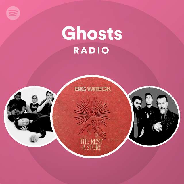Ghosts Radio - playlist by Spotify | Spotify
