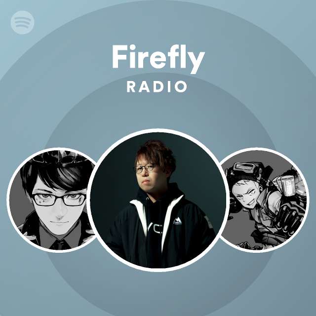 Firefly Radio - playlist by Spotify | Spotify