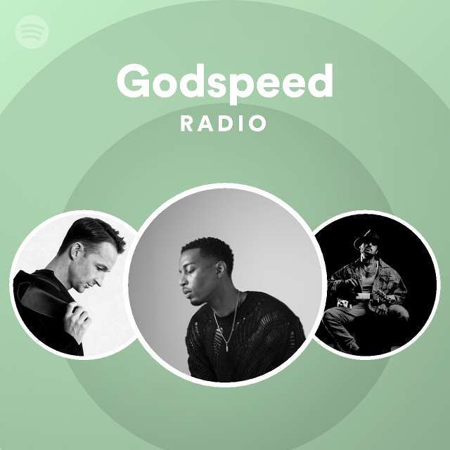 Godspeed Radio - playlist by Spotify | Spotify