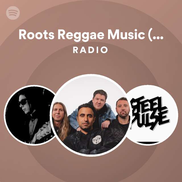 Roots Reggae Music (feat. Don Carlos) Radio - playlist by Spotify | Spotify