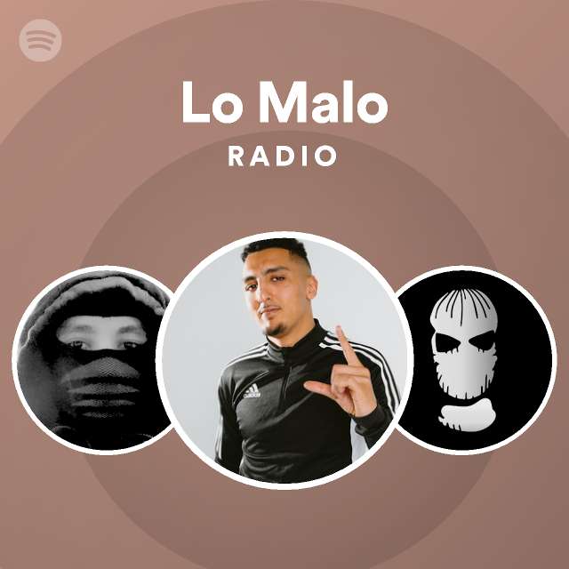 Lo Malo Radio - playlist by Spotify | Spotify