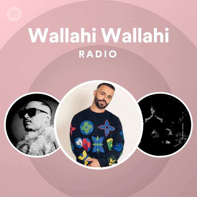 Wallahi Wallahi Radio - playlist by Spotify | Spotify