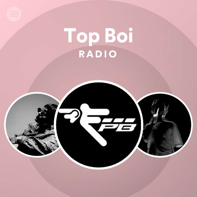 Top Boi Radio - playlist by Spotify | Spotify