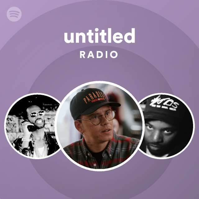 untitled Radio - playlist by Spotify | Spotify