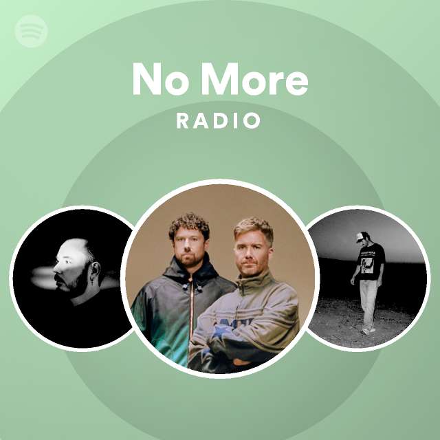 No More Radio Playlist By Spotify Spotify