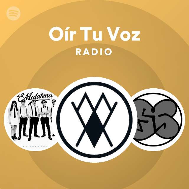 Oír Tu Voz Radio - playlist by Spotify | Spotify