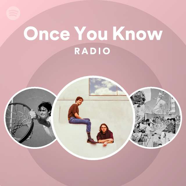 Once You Know Radio - playlist by Spotify | Spotify