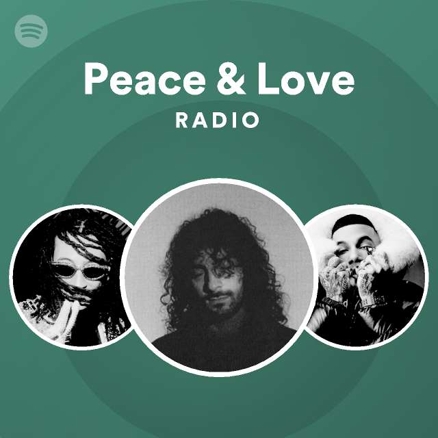 Peace & Love Radio - playlist by Spotify | Spotify