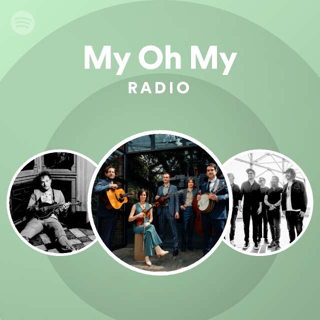 My Oh My Radio | Spotify Playlist