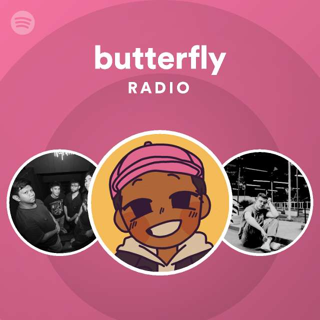 butterfly Radio - playlist by Spotify | Spotify