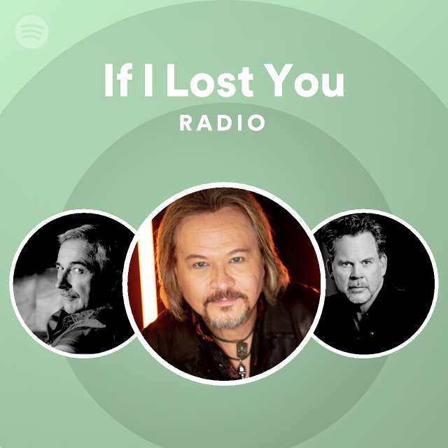 If I Lost You Radio - playlist by Spotify | Spotify
